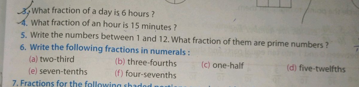 What fraction of a day is 6 hours? What fraction of an hour is 15 minutes..