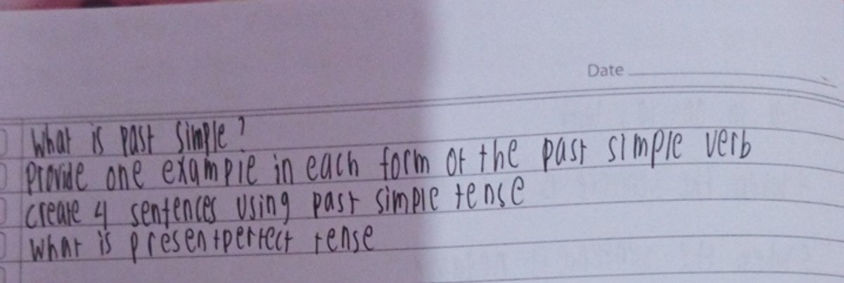 What is past simple? Provide one example in each form of the past simple