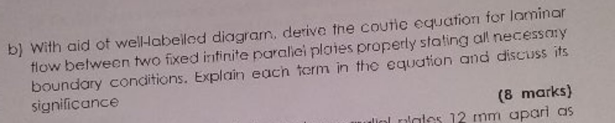 b) With aid of well-labelled diagram, derive the Couette equation for lam..