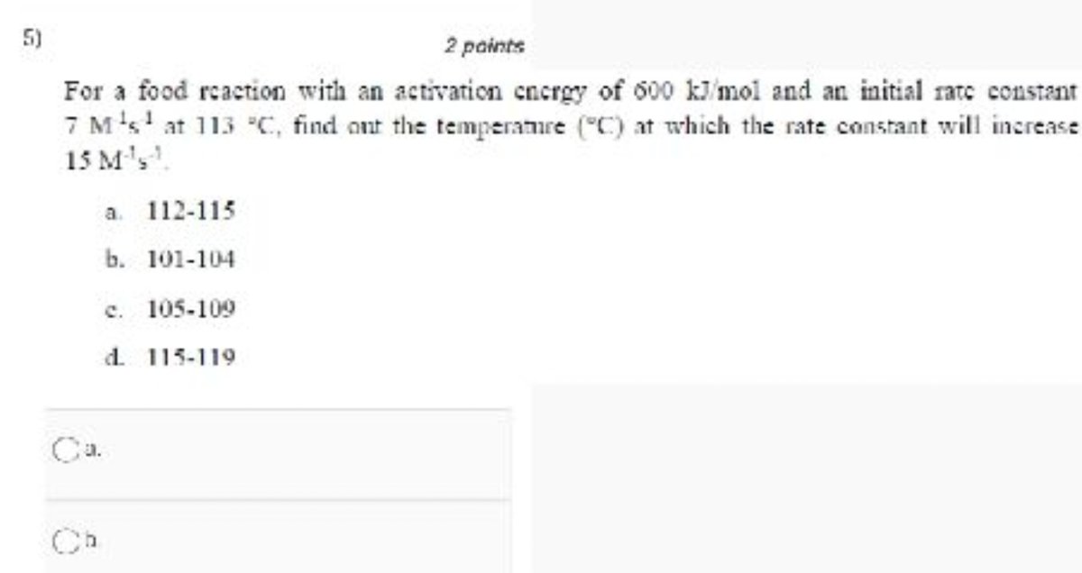 For a food reaction with an activation energy of 600 kJ/mol and an initia..