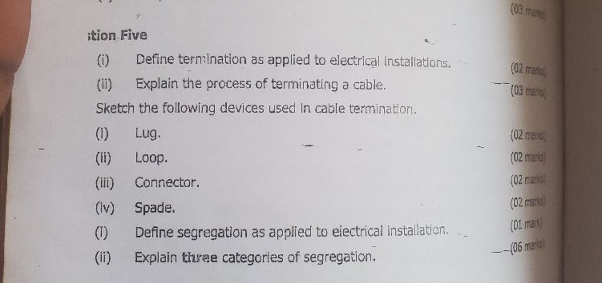 Question Five (i) Define termination as applied to electrical installati..