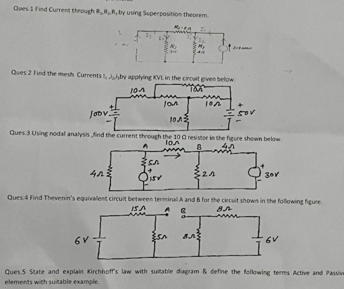 Ques.1 Find Current through R1, R2, R3 by using Superposition theorem. Q..