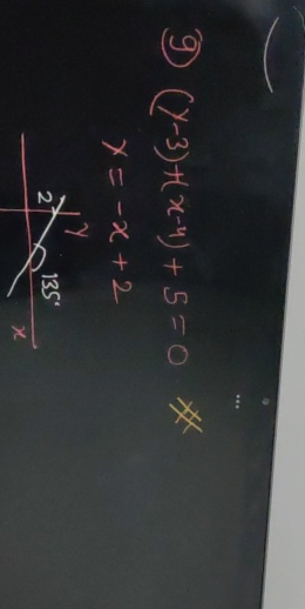 (y-3)(x-4) + 5 = 0 x = -x + 2 [Diagram showing a line intersecting the x..