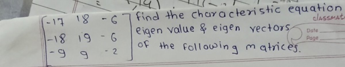Find the characteristic equation, eigenvalues, and eigenvectors of the fo..