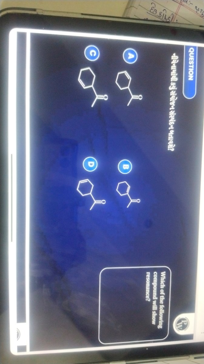Which of the following compound will show resonance? (The question inclu..
