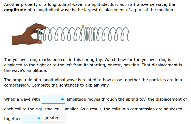 Another property of a longitudinal wave is amplitude. Just as in a transv..
