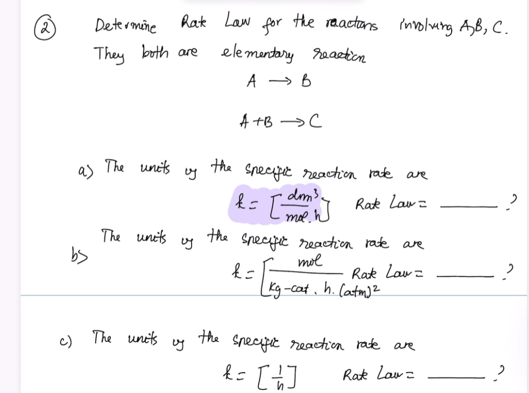 Determine Rate Law for the reactions involving A, B, C. They both are ele..