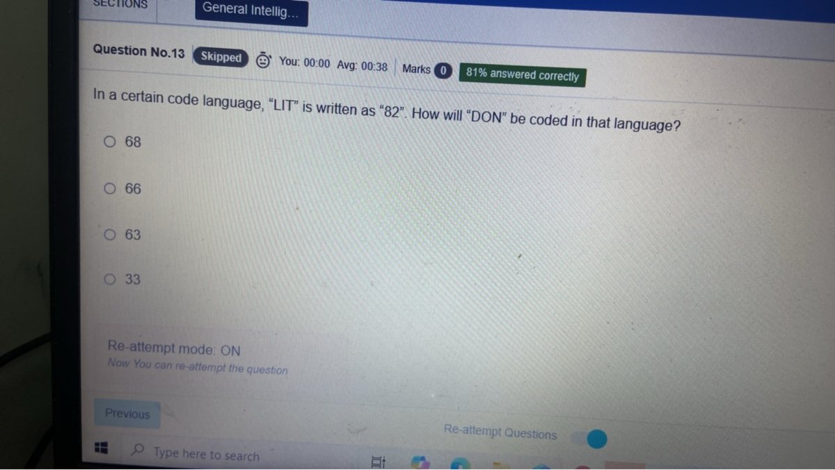 In a certain code language, “LIT” is written as “82”. How will “DON” be c..