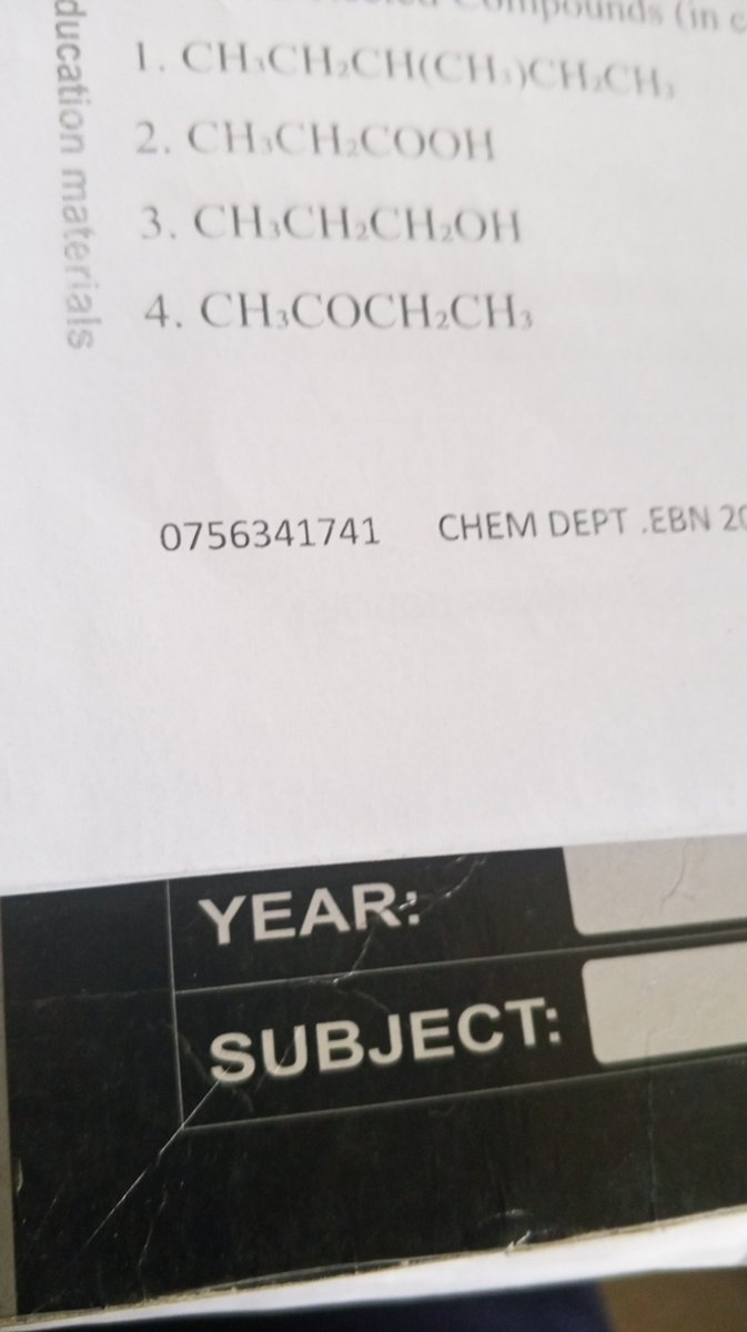 CH₃CH₂CH(CH₃)CH₂CH₃ CH₃CH₂COOH CH₃CH₂CH₂OH CH₃COCH₂CH₃ | Filo