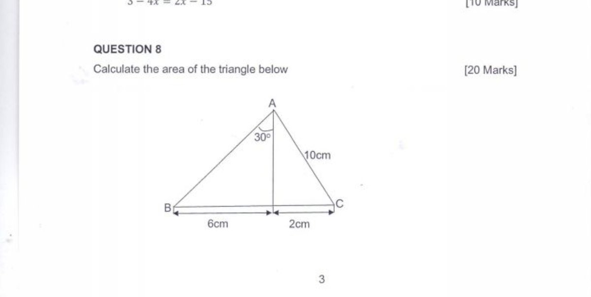 QUESTION 8 Calculate the area of the triangle below [Diagram of a triang..