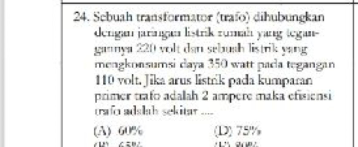 Sebuah transformator (trafo) dihubungkan dengan jaringan listrik rumah ya..