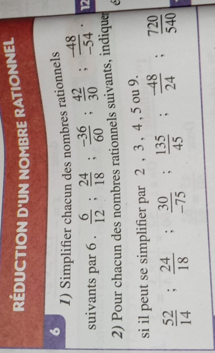 RÉDUCTION D'UN NOMBRE RATIONNEL 1) Simplifier chacun des nombres rationn..