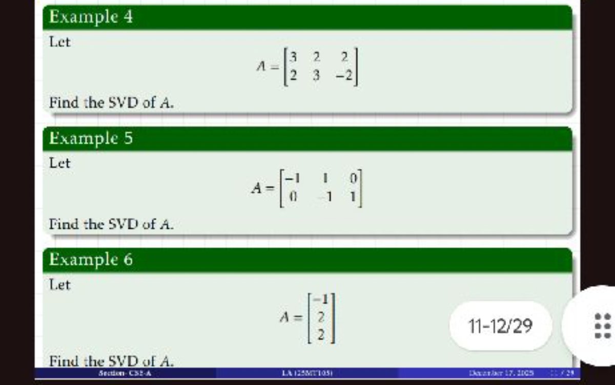 Example 4 Let A = \begin{bmatrix} 3 & 2 & 2 \\ 2 & 3 & -2 \end{bmatrix} F..