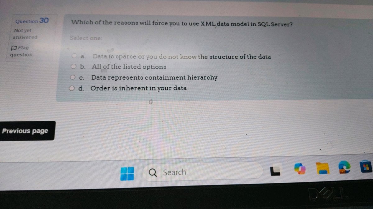 Which of the reasons will force you to use XML data model in SQL Server?