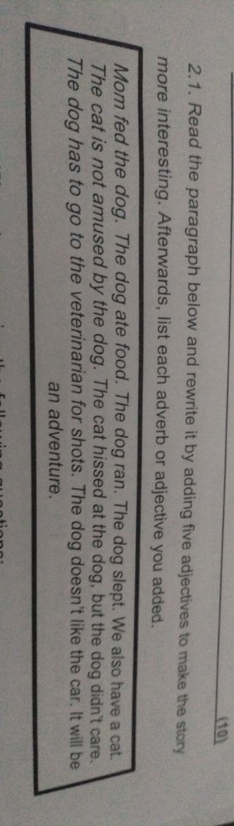 2.1. Read the paragraph below and rewrite it by adding five adjectives to..
