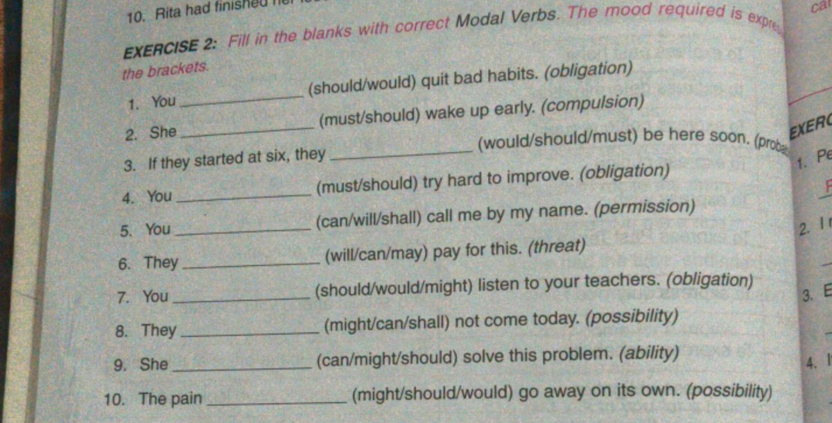 EXERCISE 2: Fill in the blanks with correct Modal Verbs. The mood require..