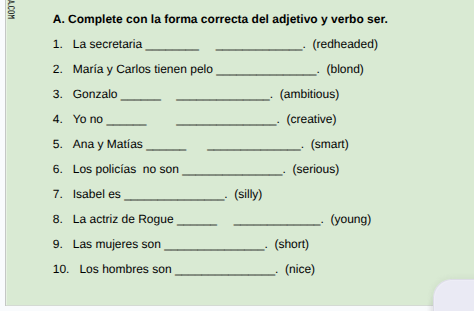 A. Complete con la forma correcta del adjetivo y verbo ser. La secretari..