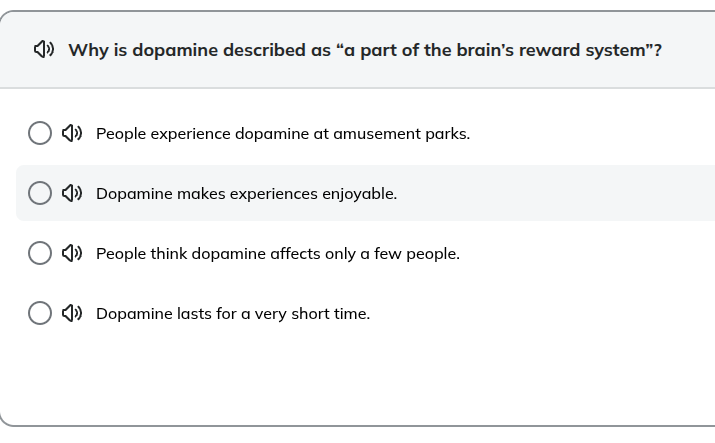 Why is dopamine described as "a part of the brain's reward system"? A. P..