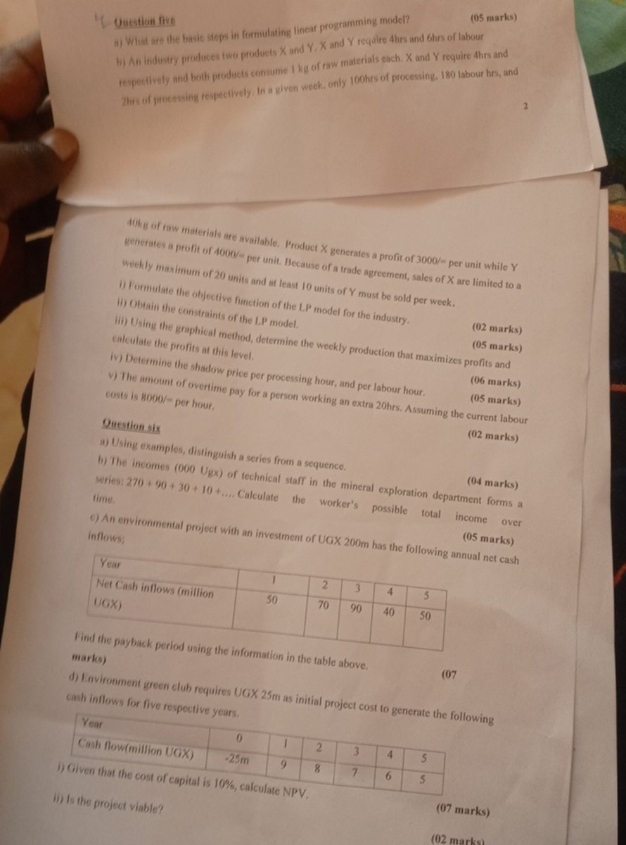 Question five a) What are the basic steps in formulating linear programmi..
