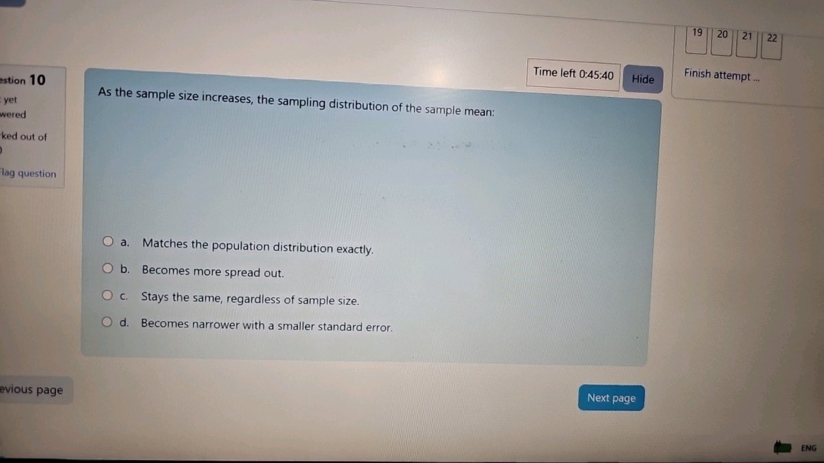 As the sample size increases, the sampling distribution of the sample mea..