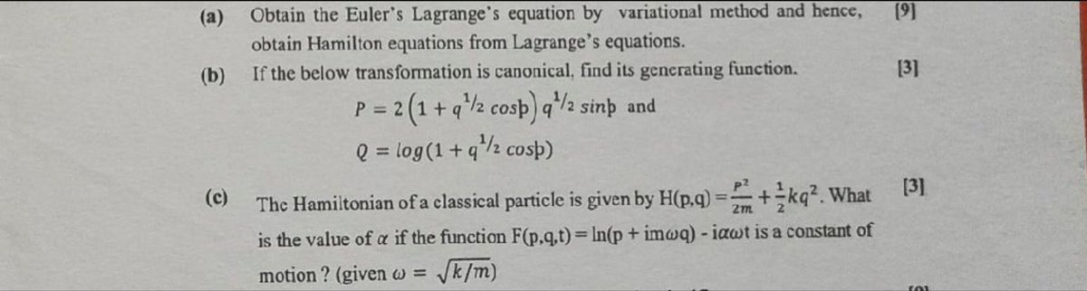 (a) Obtain the Euler's Lagrange's equation by variational method and henc..