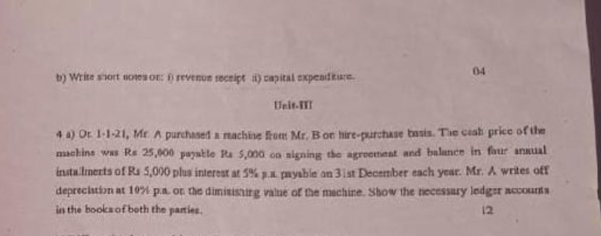 b) Write short notes on: i) revenue receipt ii) capital expenditure 4 a)..