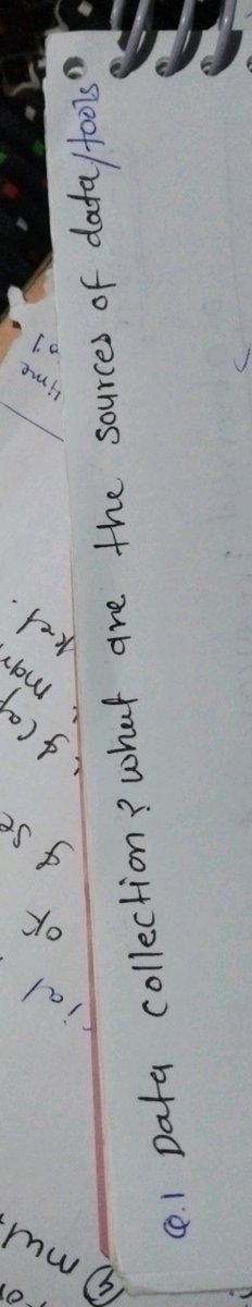 Q.1 Data collection? What are the sources of data/tools? | Filo