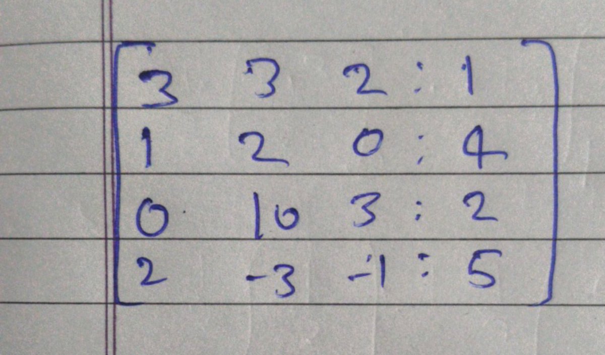 The image shows an augmented matrix: 3 3 2 : 1 0 10 3 : 2 What..