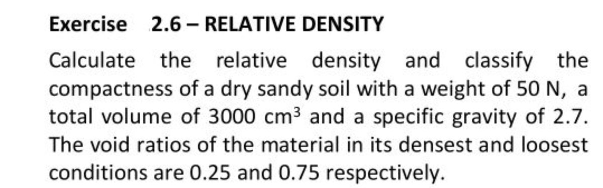 Exercise 2.6 - RELATIVE DENSITY Calculate the relative density and class..