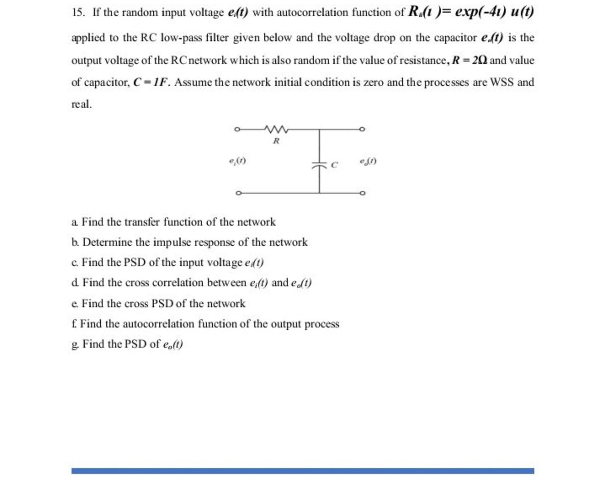 If the random input voltage e_i(t) with autocorrelation function of R_a(t..
