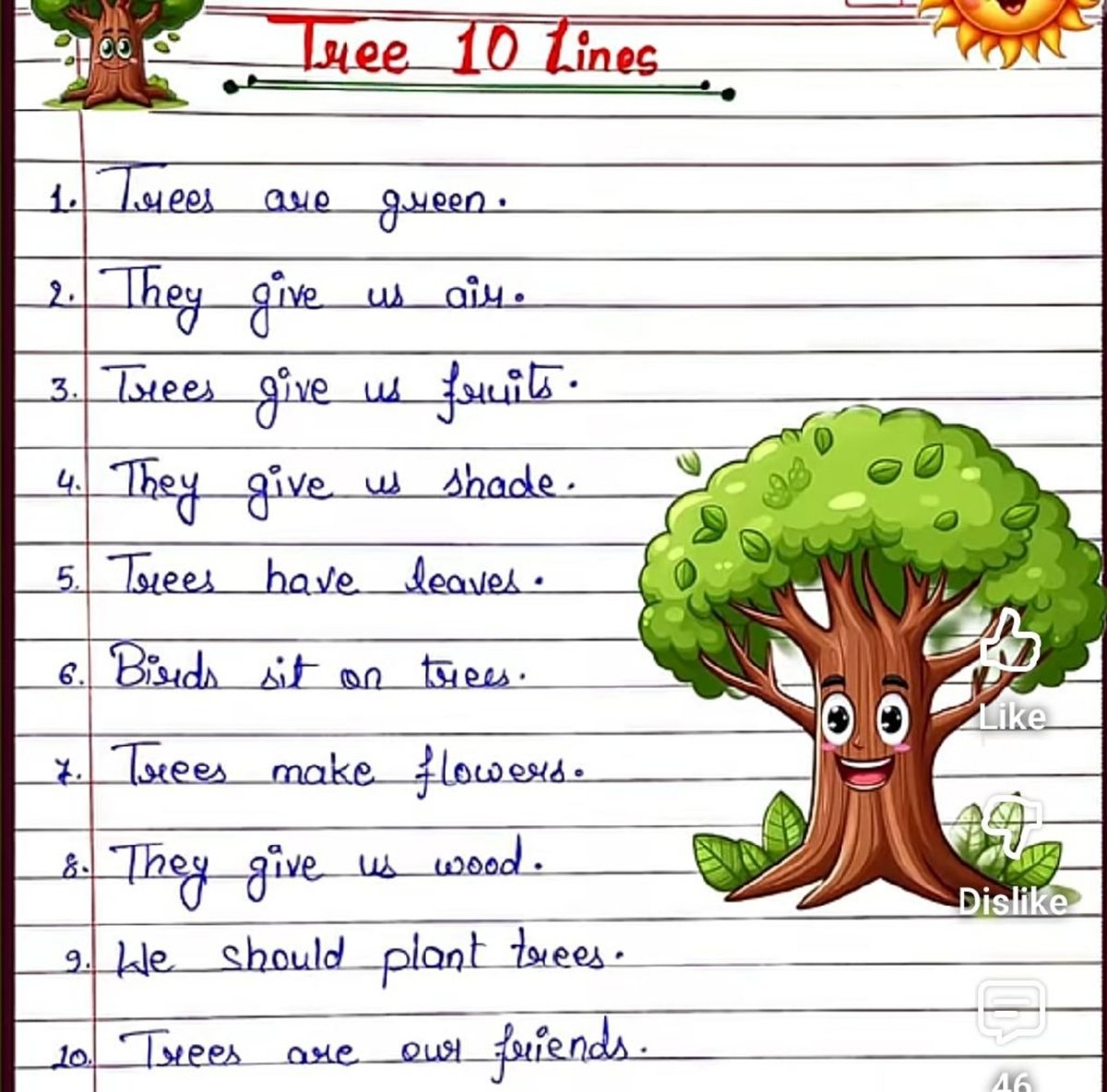 Tree 10 Lines Trees are green. They give us air. Trees give us fruits. T..