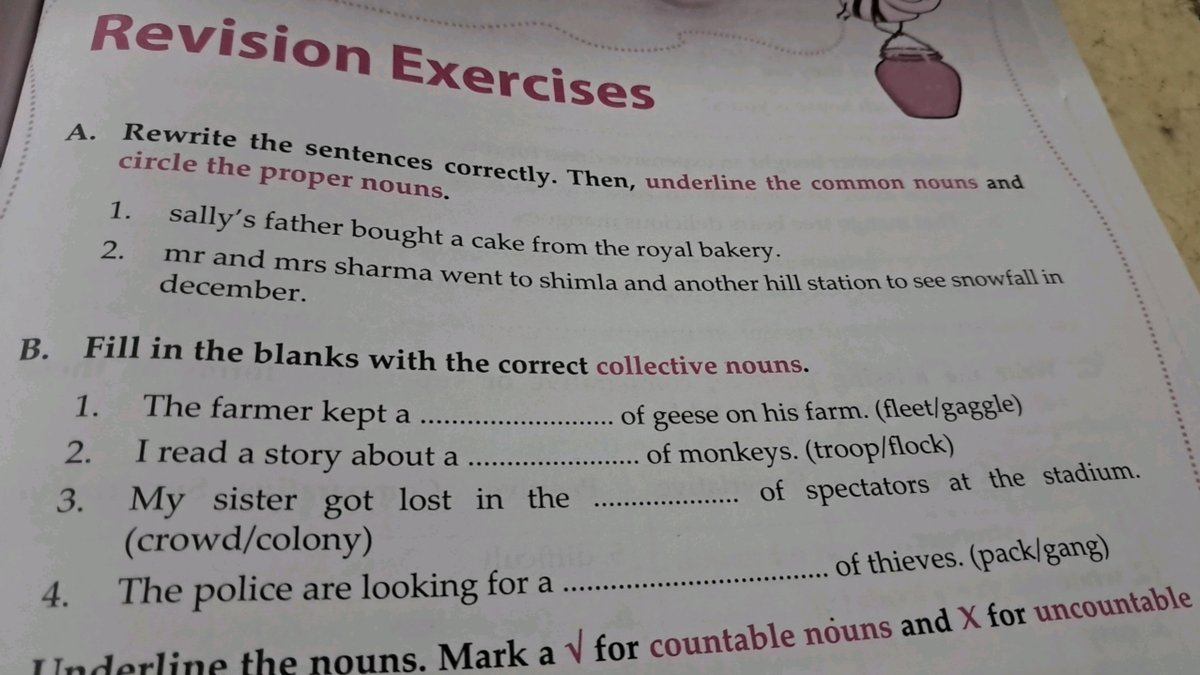A. Rewrite the sentences correctly. Then, underline the common nouns and