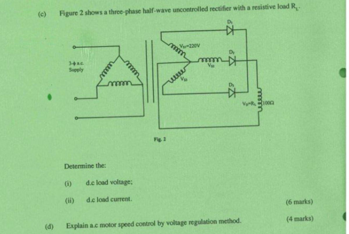 (c) Figure 2 shows a three-phase half-wave uncontrolled rectifier with a