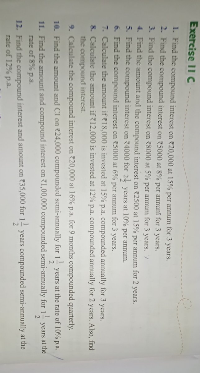 Exercise II C Find the compound interest on ₹20,000 at 15% per annum for..