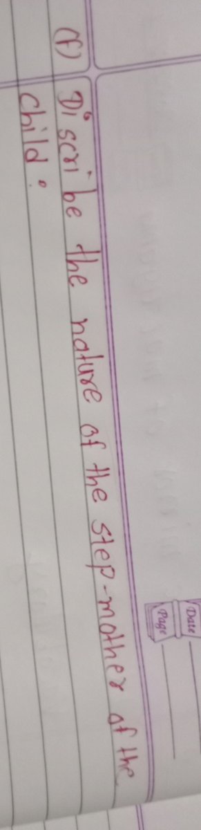Describe the nature of the step-mother of the child. | Filo