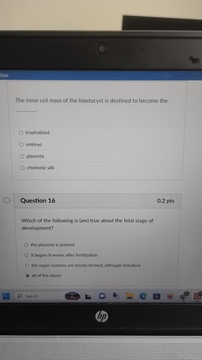 The inner cell mass of the blastocyst is destined to become the __. O tr..