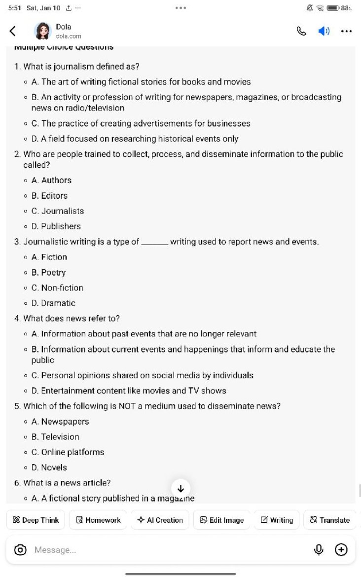 Multiple Choice Questions What is journalism defined as? A. The art