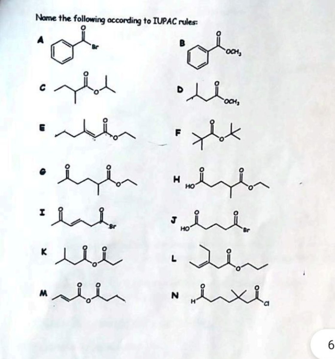 Name the following according to IUPAC rules: A. [Image of chemical struc..