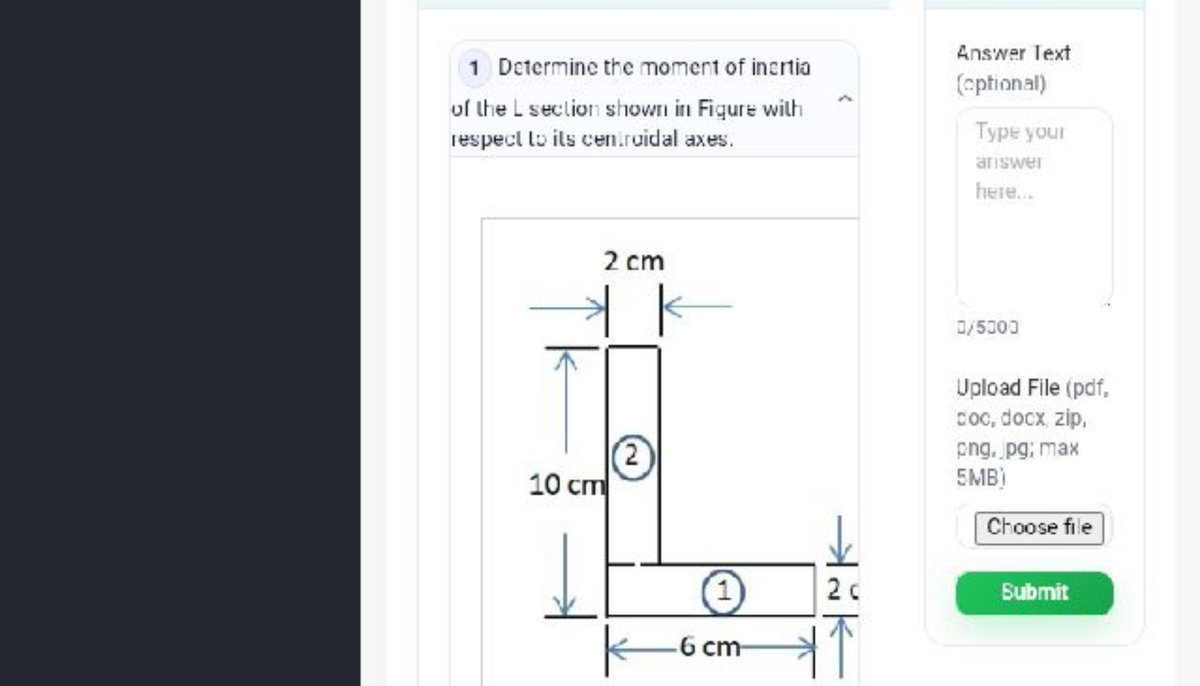 Determine the moment of inertia of the L section shown in Figure with res..