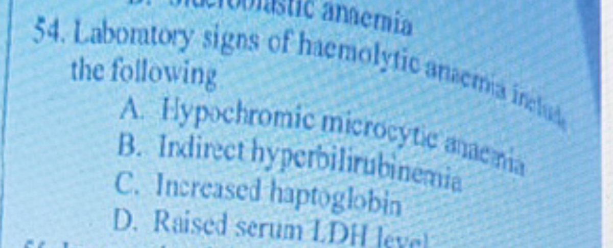 Laboratory signs of haemolytic anaemia include the following A. Hypochrom..