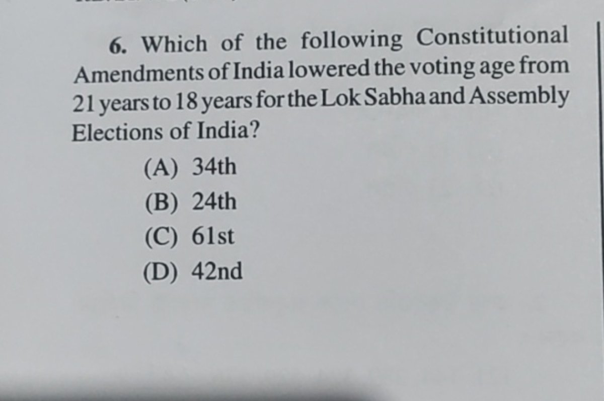 Which of the following Constitutional Amendments of India lowered the vot..