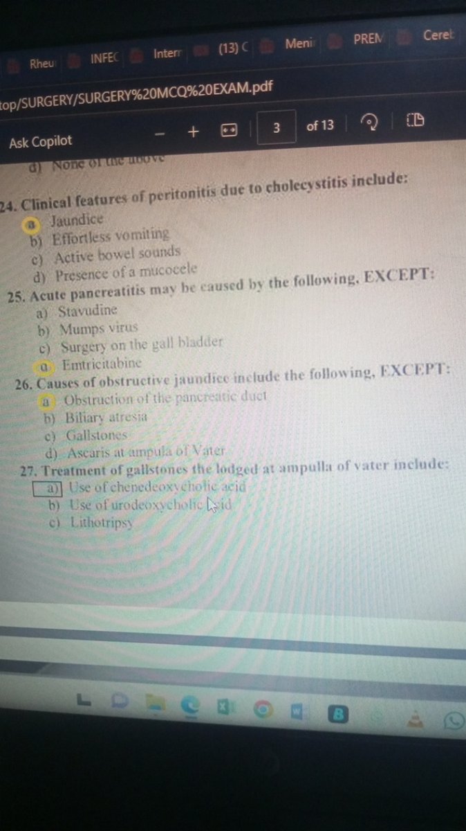 Clinical features of peritonitis due to cholecystitis include: a) Jaundic..