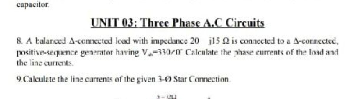 UNIT 03: Three Phase A.C Circuits A balanced Δ-connected load with imped..