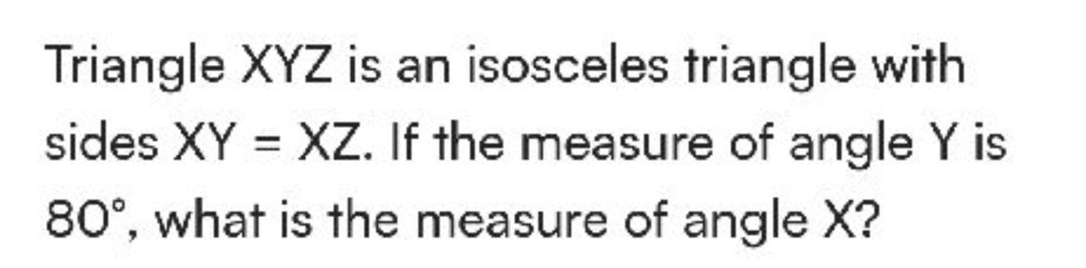 Triangle XYZ is an isosceles triangle with sides XY = XZ. If the measure
