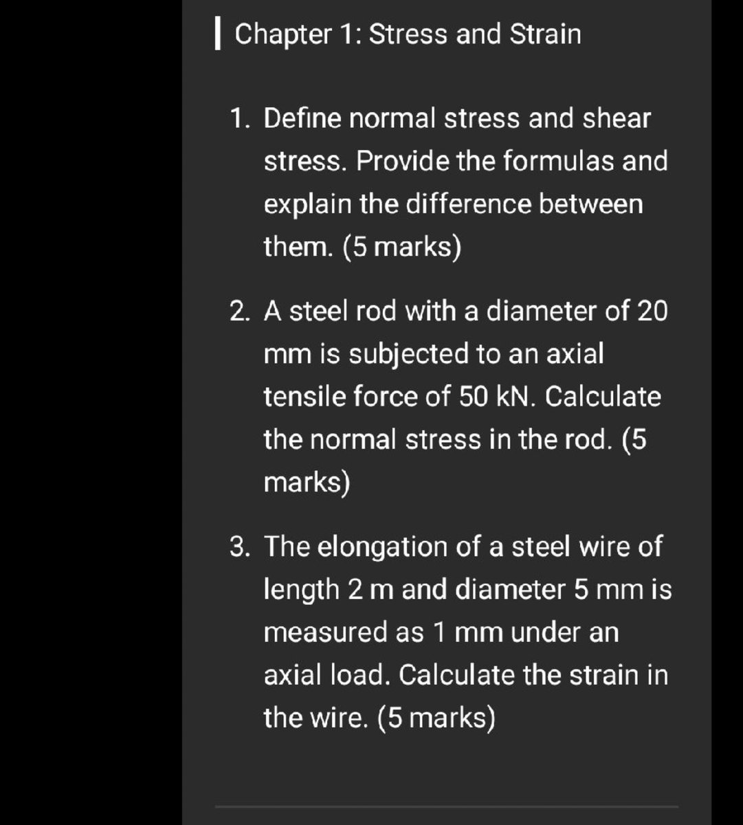 Chapter 1: Stress and Strain Define normal stress and shear stress. Prov..