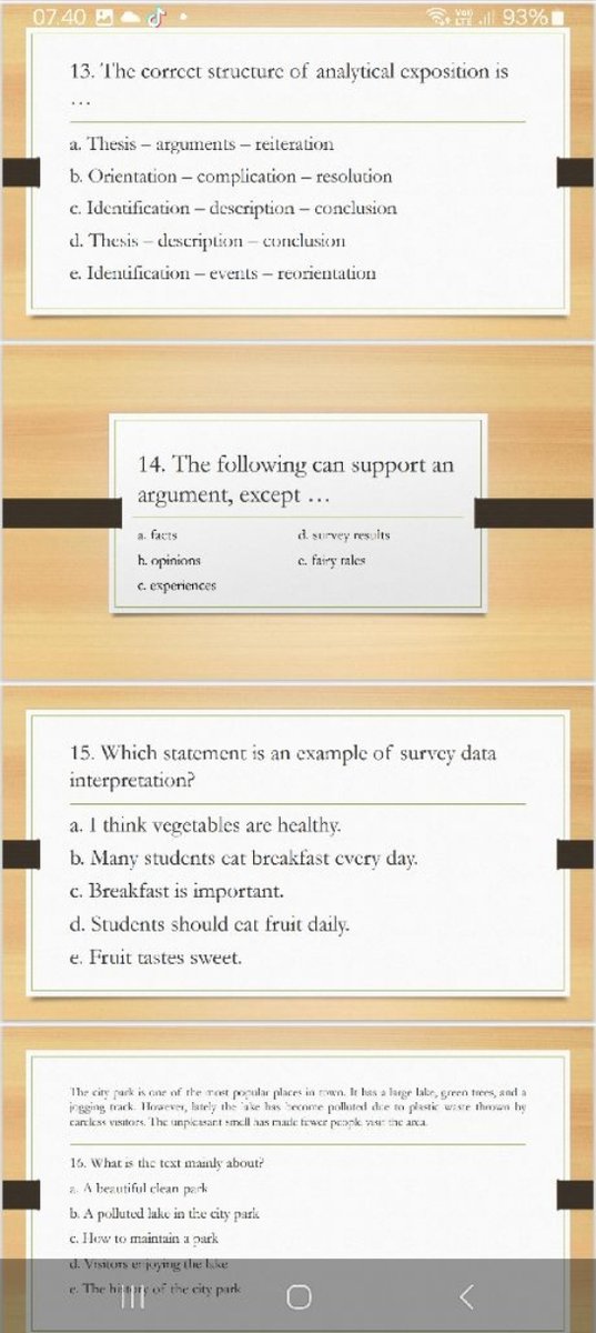 The correct structure of analytical exposition is a. Thesis – arguments