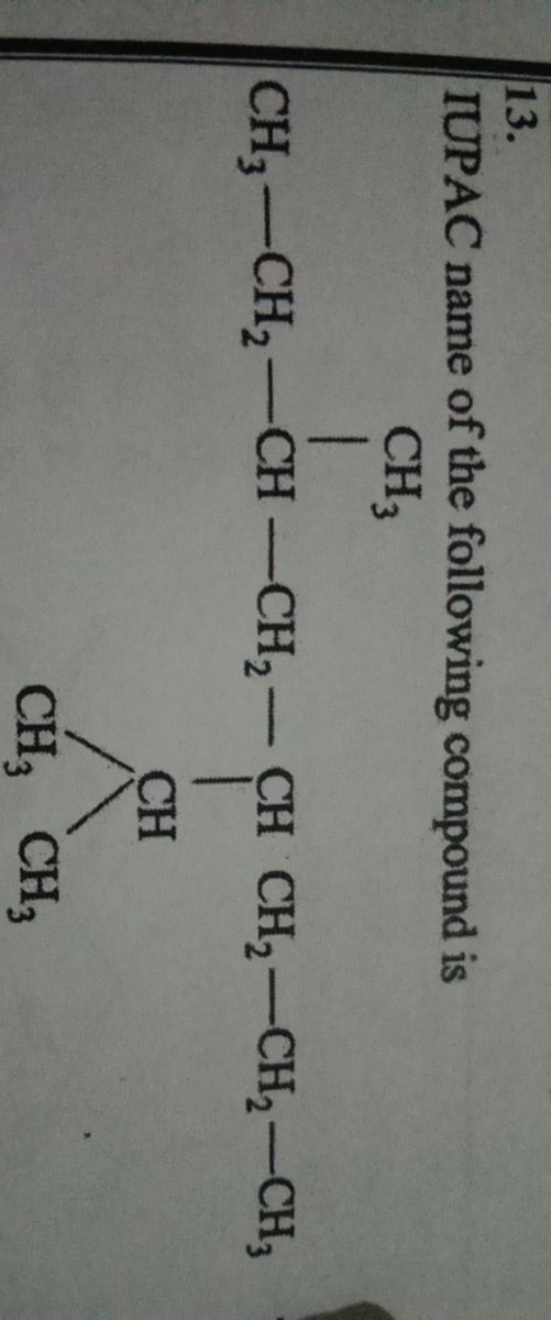 IUPAC name of the following compound is CH3 | CH3-CH2-CH-CH..