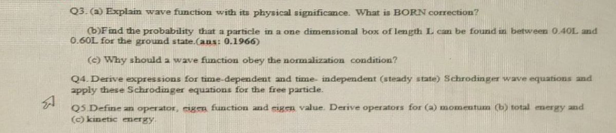 Q3. (a) Explain wave function with its physical significance. What is BOR..