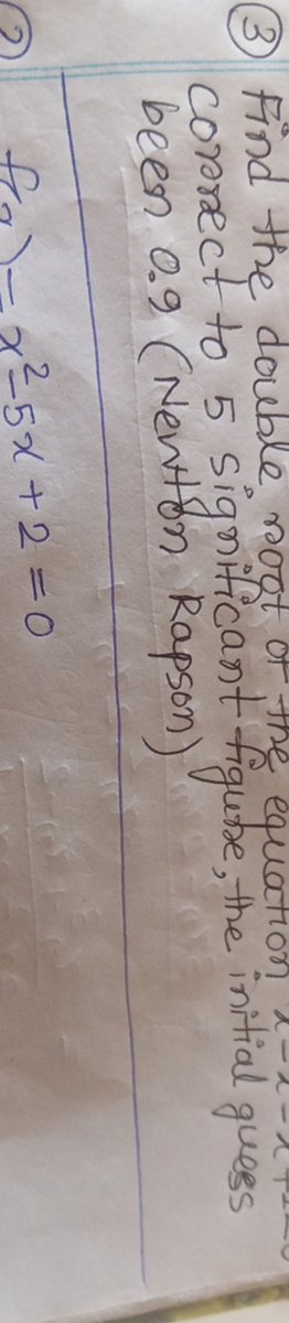 Find the double root of the equation x^2 - 5x + 2 = 0 correct to 5 signif..