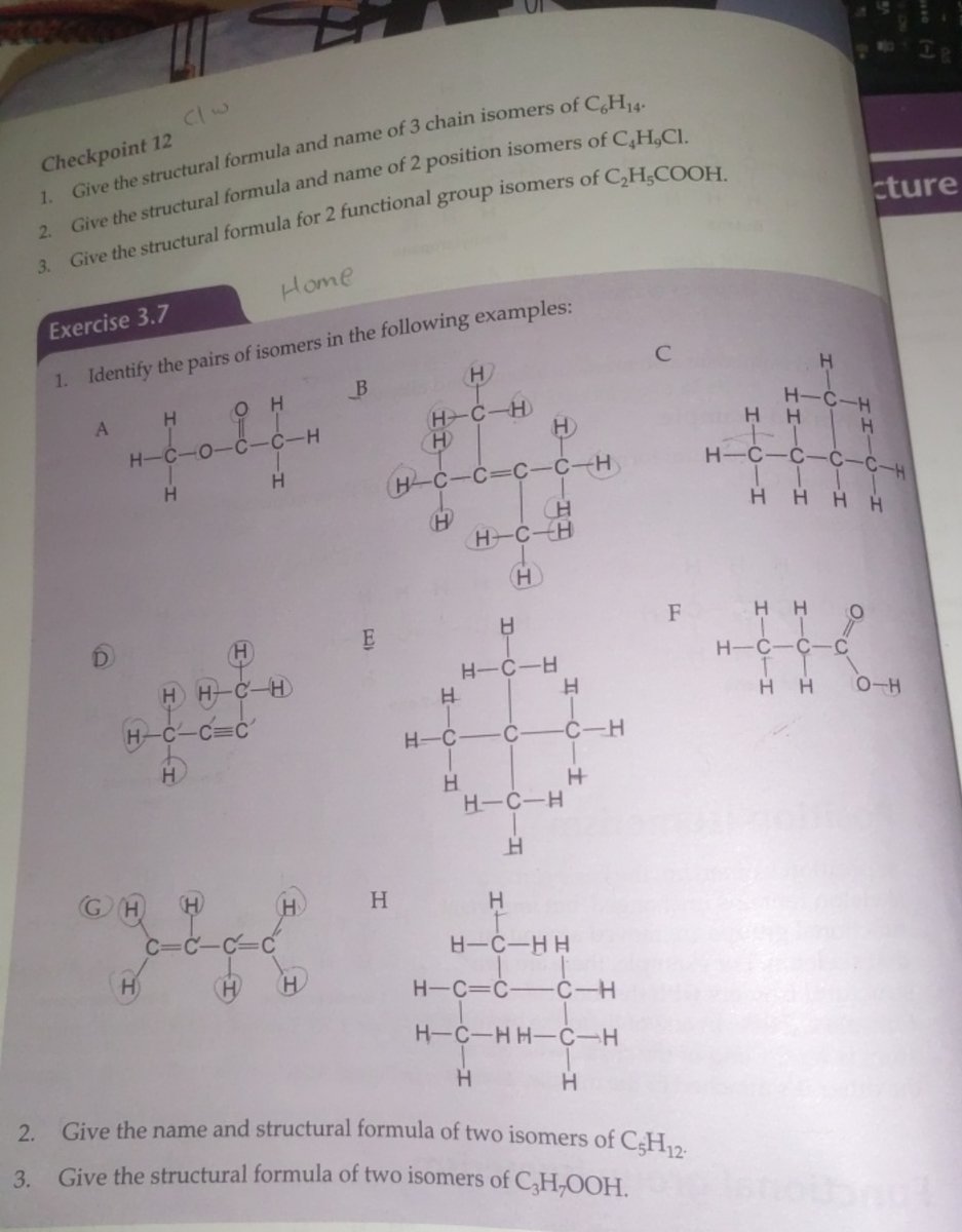 Checkpoint 12 Give the structural formula and name of 3 chain isomers of